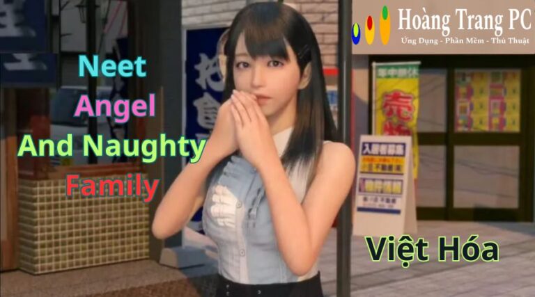 Tải Neet, Angel And Naughty Family Việt Hóa: Game 18+ Hấp Dẫn
